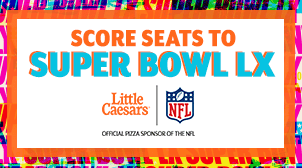 Score seats to Super Bowl LX with Little Caesars®, the official pizza ...